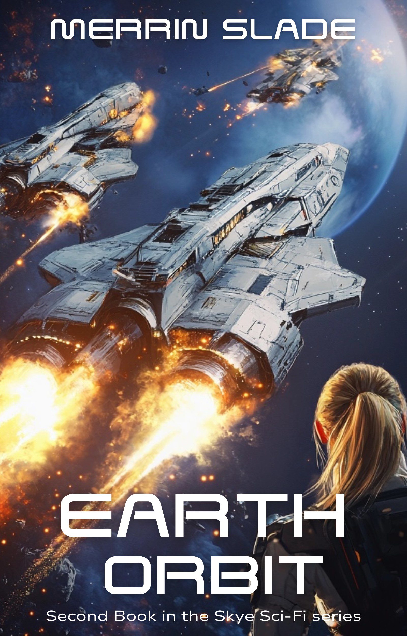 Earth Orbit: A Space Force Adventure (The Skye Sci-Fi Series Book 2 ...