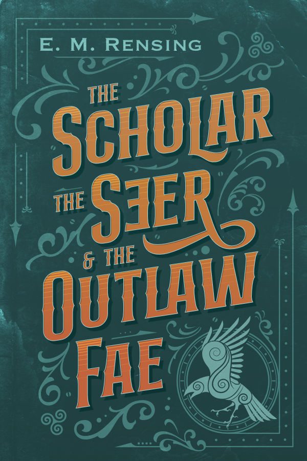 The Scholar the Seer and the Outlaw Fae | IASFA
